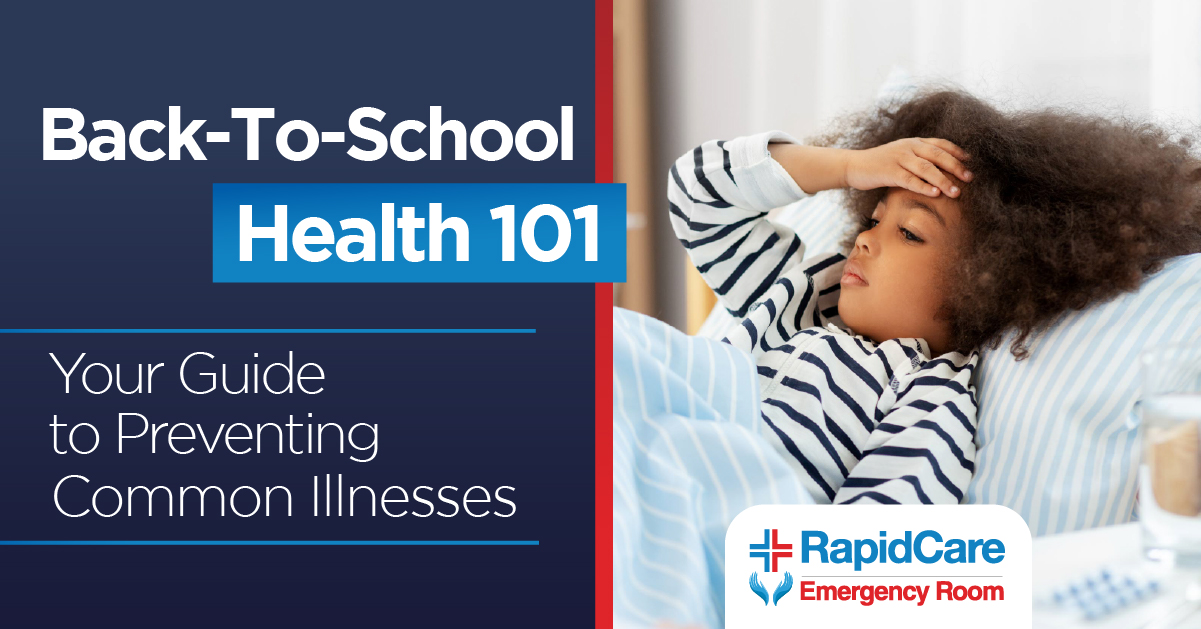 Back-to-School Health 101 - RapidCare Emergency Room 24/7