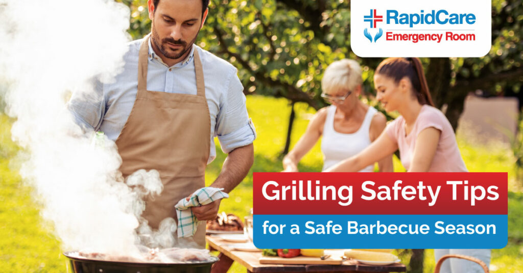 Grilling Safety Tips for a Safe BBQ - RapidCare Emergency Room