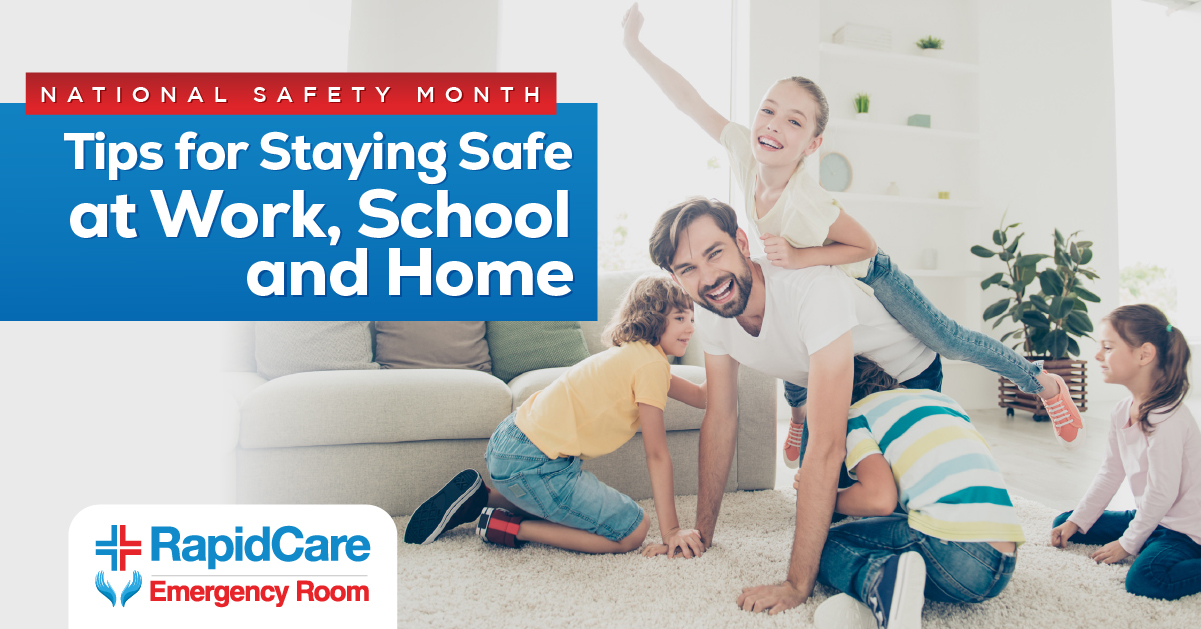 Safety Tips for Work School and Home - RapidCare ER