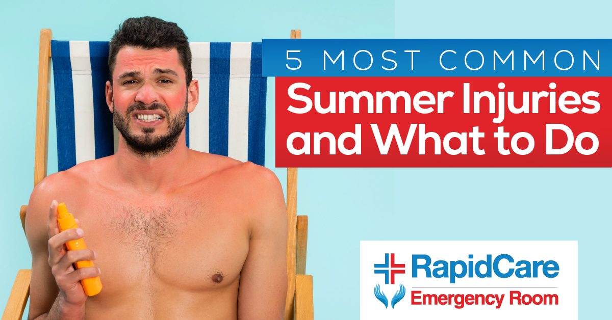 5 Most Common Summer Injuries - RapidCare Emergency Room