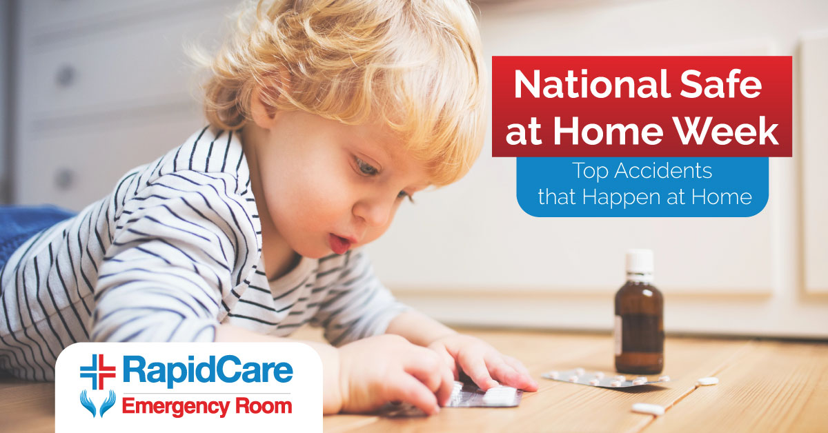 National Safe at Home Week - RapidCare Emergency Room 24/7