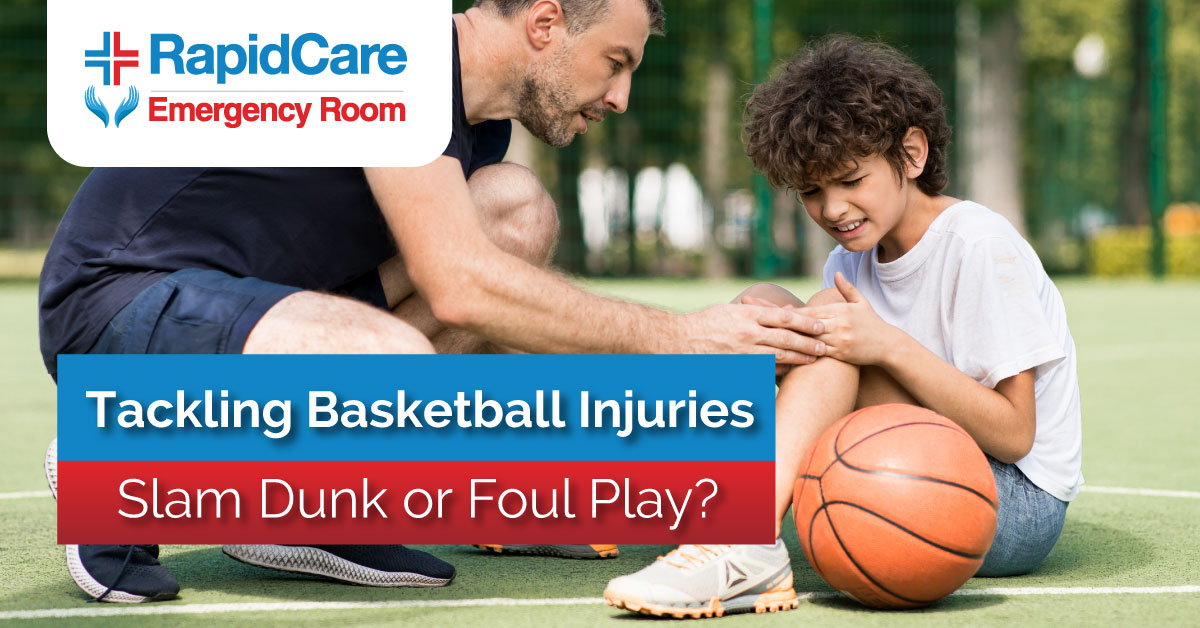 Tackling Basketball Injuries - RapidCare Emergency Room 24/7